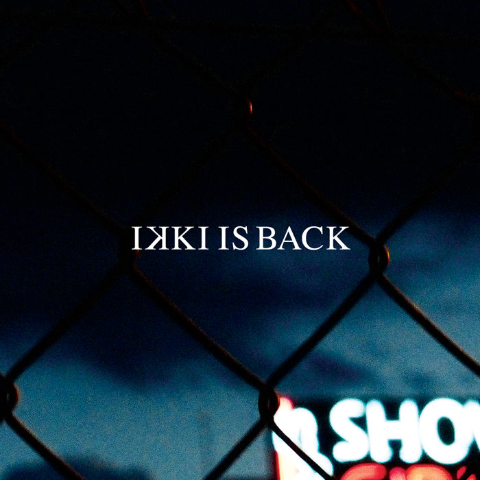 IKKI - IKKI IS BACK + POSTER REGALO – Grimey